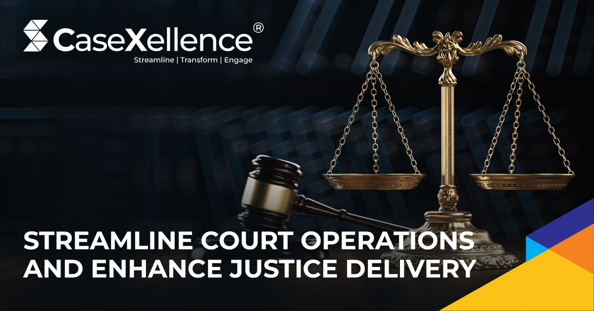 Streamline Court Operations and Enhance Justice Delivery - CaseXellence